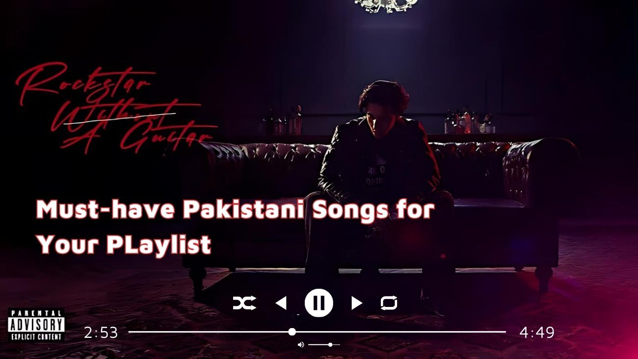Pakistani Songs You Need to Add to Your Playlist Today! – Sounds of ...